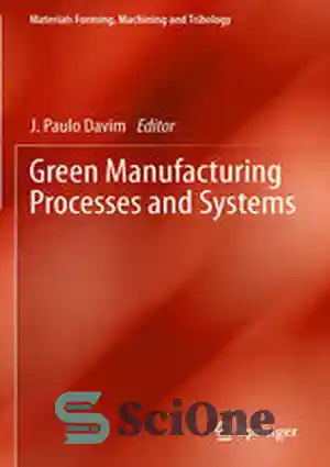 دانلود کتاب Green Manufacturing Processes and Systems – فرآیندها و ...