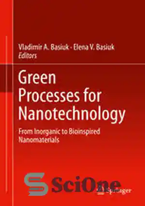 دانلود کتاب Green Processes for Nanotechnology: From Inorganic to Bioinspired Nanomaterials ...
