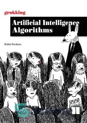 دانلود کتاب Grokking Artificial Intelligence Algorithms – الگوریتم های هوش مصنوعی Grokking – سای ...