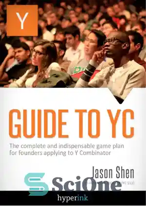 دانلود کتاب Guide to YC (Y Combinator) – راهنمای YC (Y Combinator) – سای وان | SciOne