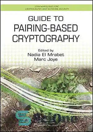 دانلود کتاب Guide to pairing-based cryptography – راهنمای رمزنگاری مبتنی بر جفت – سای وان | SciOne