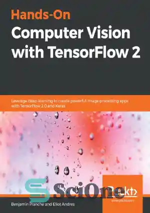 دانلود کتاب HANDS-ON COMPUTER VISION WITH TENSORFLOW 2: leverage deep learning to create ...