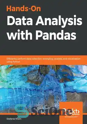 دانلود کتاب Hands-On Data Analysis with Pandas: Efficiently perform data collection, wrangling ...