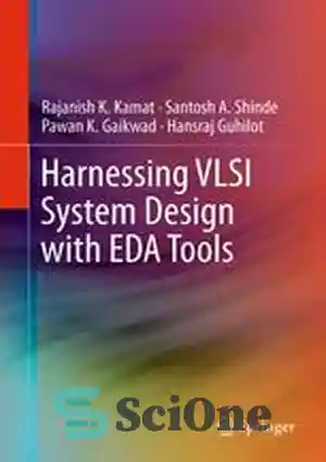 دانلود کتاب Harnessing VLSI System Design with EDA Tools – مهار طراحی سیستم VLSI با ابزارهای EDA ...