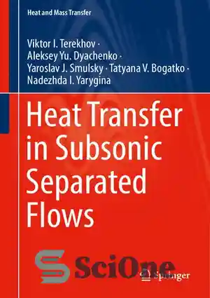 دانلود کتاب Heat Transfer in Subsonic Separated Flows – انتقال حرارت در ...