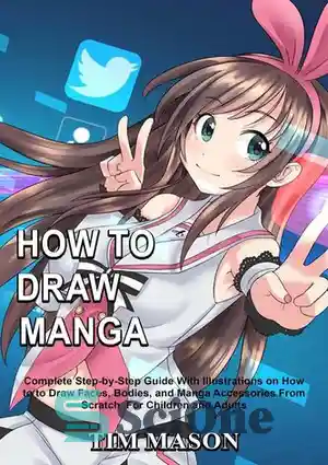 دانلود کتاب How to Draw Manga: Complete Step-by-Step Guide With ...