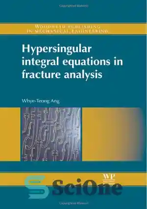 دانلود کتاب Hypersingular Integral Equations in Fracture Analysis – معادلات انتگرال پرشور در ...