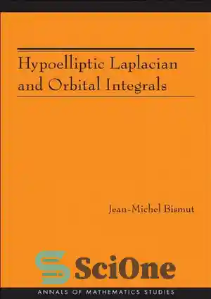 دانلود کتاب Hypoelliptic Laplacian and Orbital Integrals – انتگرال های ...