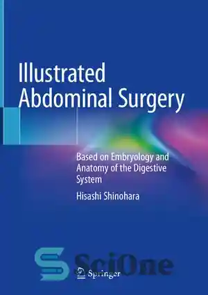 دانلود کتاب Illustrated Abdominal Surgery: Based on Embryology and ...