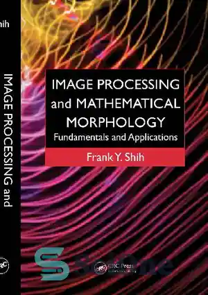 دانلود کتاب Image Processing and Mathematical Morphology Fundamentals ...