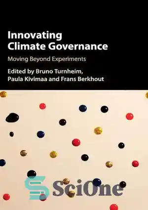 دانلود کتاب Innovating Climate Governance: Moving Beyond Experiments – نوآوری در حکمرانی آب و ...