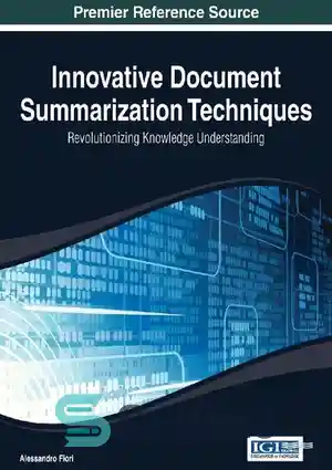 دانلود کتاب Innovative Document Summarization Techniques: Revolutionizing Knowledge ...