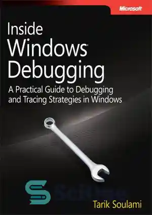 دانلود کتاب Inside Windows debugging: [practical debugging and tracing strategies] – اشکال زدایی ...