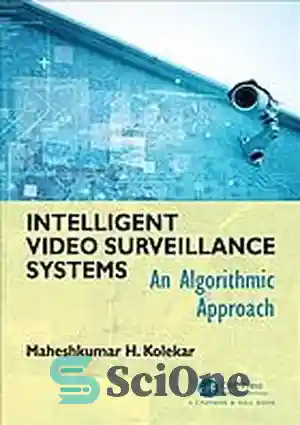 دانلود کتاب Intelligent video surveillance systems: an algorithmic approach – سیستم های نظارت ...