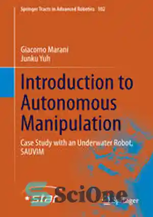 دانلود کتاب Introduction to Autonomous Manipulation: Case Study with an ...