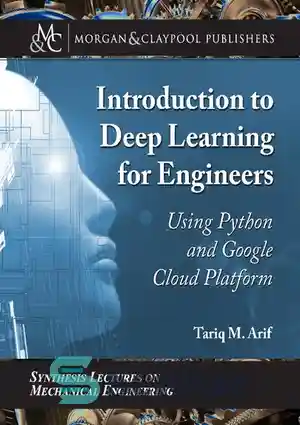 دانلود کتاب Introduction to Deep Learning for Engineers: Using Python and Google Cloud Platform ...