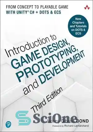 دانلود کتاب Introduction to Game Design, Prototyping, and Development: From Concept to Playable ...