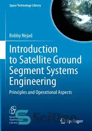 دانلود کتاب Introduction to Satellite Ground Segment Systems ...