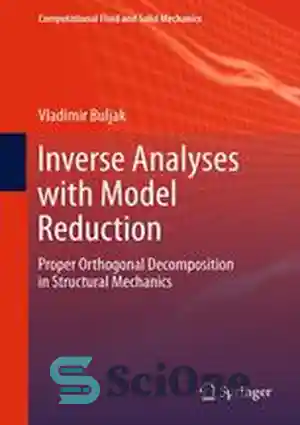 دانلود کتاب Inverse Analyses with Model Reduction: Proper Orthogonal Decomposition in Structural ...
