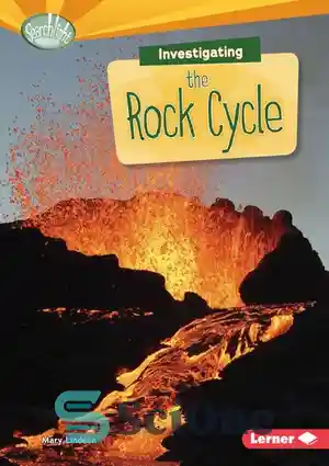 دانلود کتاب Investigating the Rock Cycle – بررسی چرخه سنگ – سای وان ...