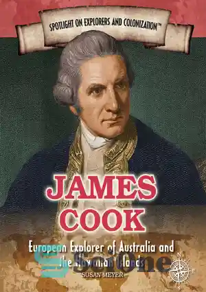 دانلود کتاب James Cook: European Explorer of Australia and the Hawaiian ...