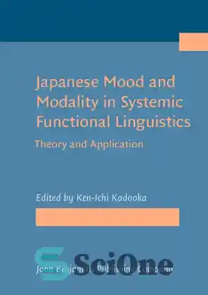 دانلود کتاب Japanese Mood and Modality in Systemic Functional Linguistics: Theory and ...