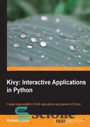 دانلود کتاب Kivy: Interactive Applications in Python – Kivy: برنامه های کاربردی تعاملی در پایتون ...
