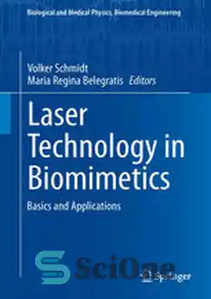 دانلود کتاب Laser Technology in Biomimetics: Basics and Applications – فناوری لیزر در بیومیمتیک ...