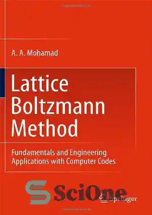 دانلود کتاب Lattice Boltzmann Method: Fundamentals and Engineering Applications with Computer ...