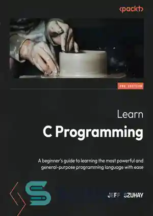 دانلود کتاب Learn C Programming: A beginner’s guide to learning the ...