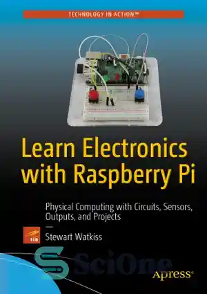 دانلود کتاب Learn Electronics with Raspberry Pi: Physical Computing with Circuits, Sensors ...
