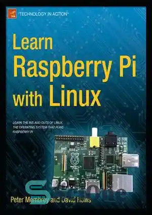دانلود کتاب Learn Raspberry Pi with Linux – رزبری پای را با لینوکس بیاموزید – سای وان | SciOne