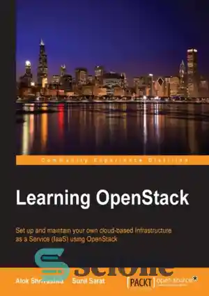 دانلود کتاب Learning OpenStack: set up and maintain your own cloud-based infrastructure as a ...