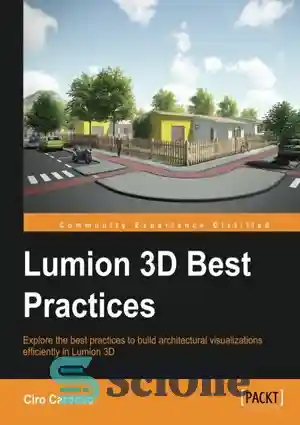 دانلود کتاب Lumion 3D best practices : explore the best practices to build architectural ...