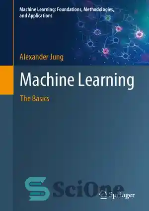 دانلود کتاب Machine Learning: The Basics (Machine Learning: Foundations, Methodologies, and ...