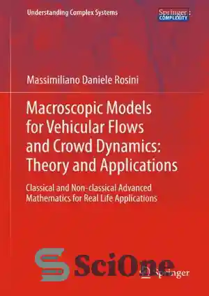 دانلود کتاب Macroscopic Models for Vehicular Flows and Crowd Dynamics: Theory and Applications ...