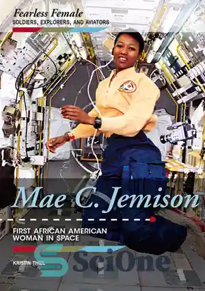 دانلود کتاب Mae C. Jemison: First African American Woman in Space – Mae ...