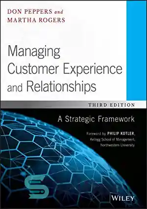 دانلود کتاب Managing Customer Experience and Relationships: A Strategic Framework – مدیریت تجربه ...