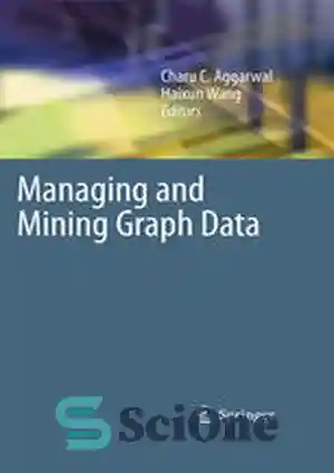 دانلود کتاب Managing and mining graph data – مدیریت و استخراج داده های گراف – سای وان | SciOne