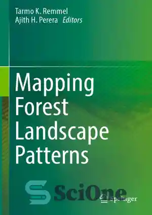 دانلود کتاب Mapping forest landscape patterns – نقشه برداری از الگوهای چشم انداز جنگلی – سای وان ...