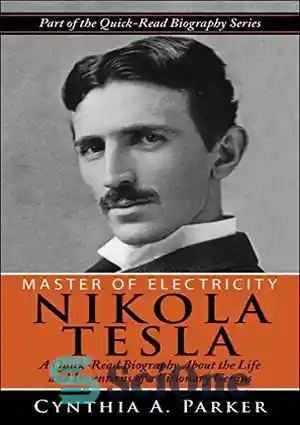 دانلود کتاب Master of Electricity – Nikola Tesla: A Quick-Read ...