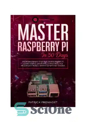دانلود کتاب Master your Raspberry Pi in 30 days: A step-by-step guide ...