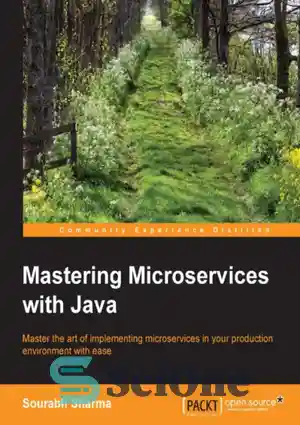 دانلود کتاب Mastering Microservices with Java – تسلط بر میکروسرویس ها با جاوا – سای وان | SciOne