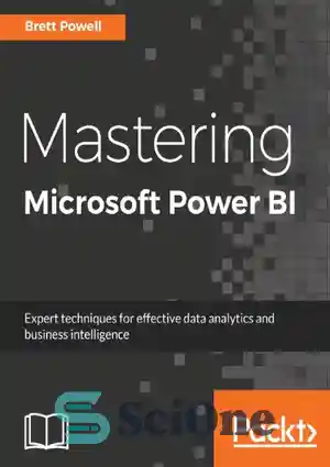 دانلود کتاب Mastering Microsoft Power BI: Expert techniques for ...