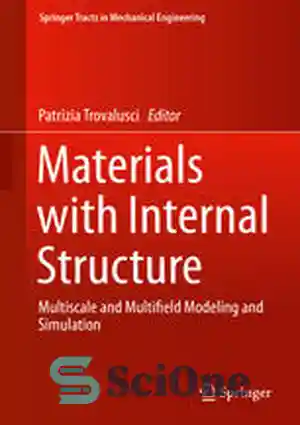 دانلود کتاب Materials with Internal Structure: Multiscale and Multifield Modeling and Simulation ...