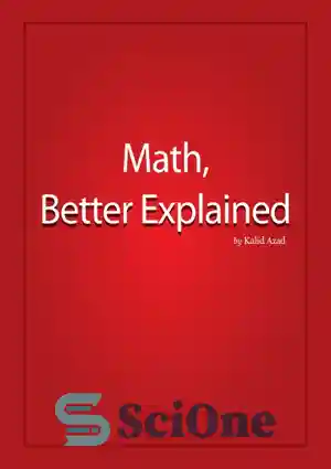 دانلود کتاب Math, Better Explained – ریاضی، بهتر توضیح داده شد – سای ...