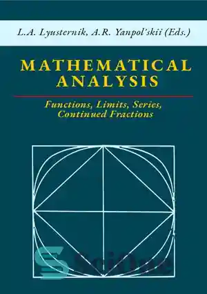دانلود کتاب Mathematical Analysis: Functions, Limits, Series, Continued Fractions – تجزیه و ...
