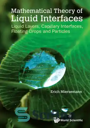 دانلود کتاب Mathematical Theory of Liquid Interfaces: Liquid Layers, Capillary Interfaces ...