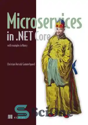 دانلود کتاب Microservices in .Net Core: With Examples in Nancy – Microservices در Net Core: با ...