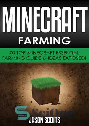 دانلود کتاب Minecraft Farming: 70 Top Minecraft Essential Farming Guide ...